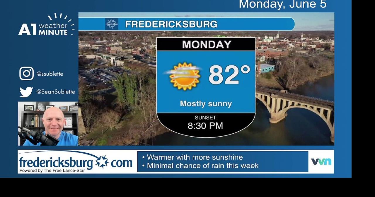 Monday morning Fredericksburg weather video: Warmer with more sunshine
