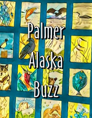 Palmer Alaska Buzz | Arts & Entertainment | frontiersman.com