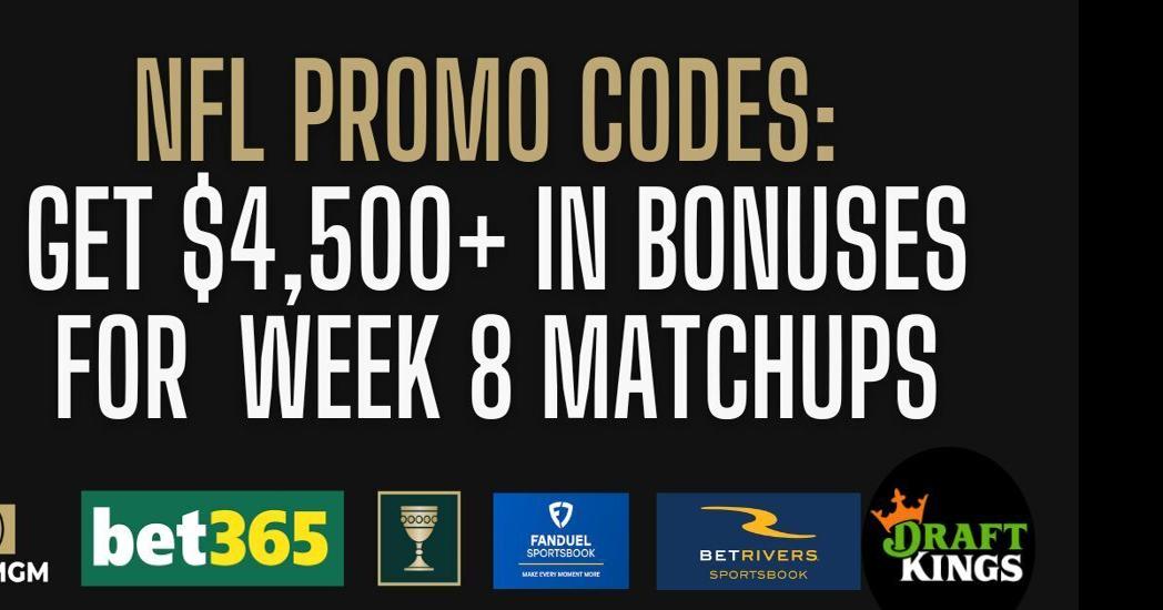 Best NFL Betting Promos & NFL Betting Promo Codes For Week 8