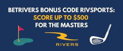 BetRivers bonus code RIVSPORTS for 2024 Masters: Up to $500