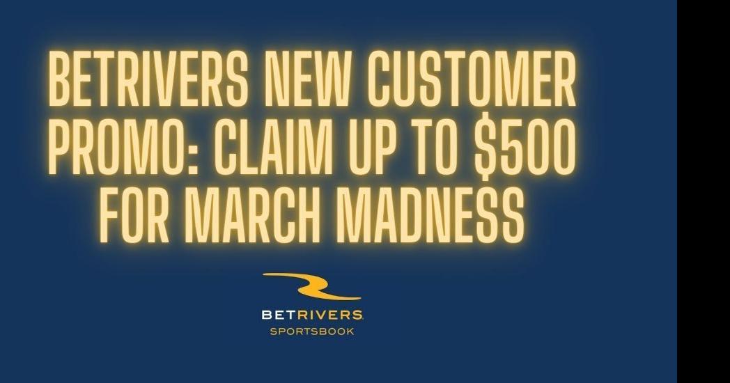 BetRivers bonus code RIVSPORTS: Up to $500 for March Madness