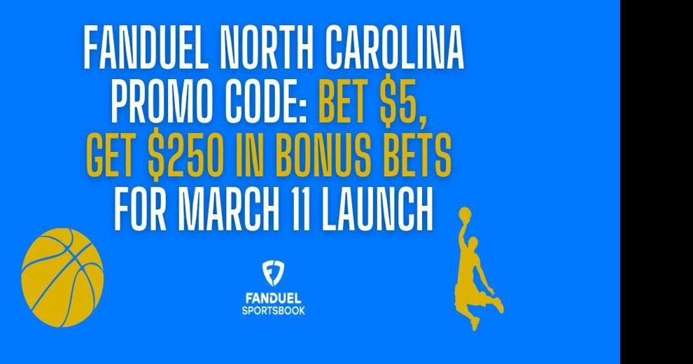 FanDuel North Carolina promo gets you $250 on launch day