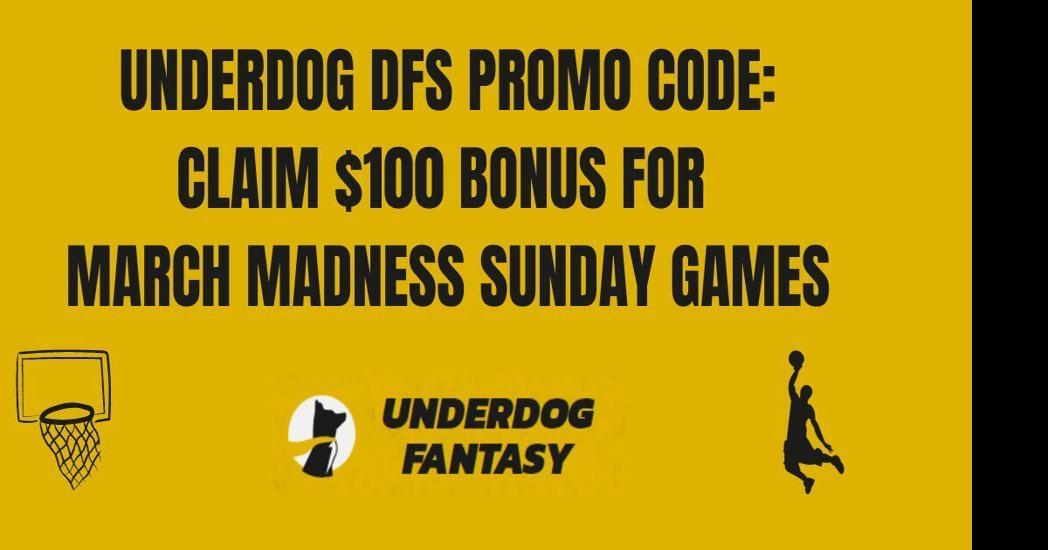 Underdog DFS promo code BETFPB: $100 March Madness bonus