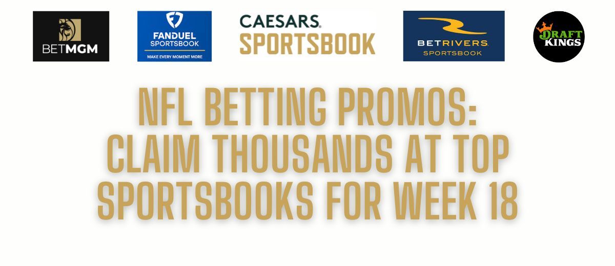 Expertly Ranked NFL Week 18 betting apps & promo sites