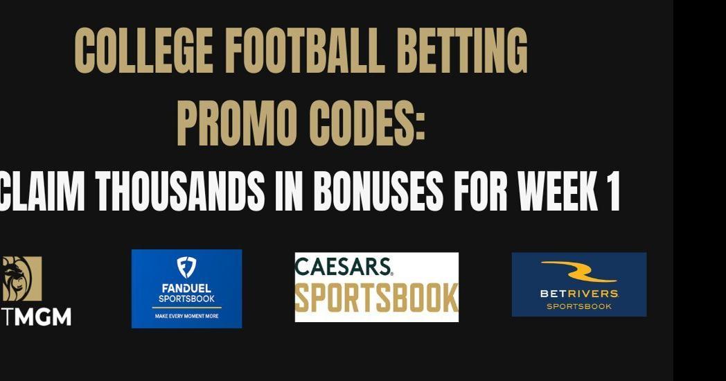 College football bonuses: $2,500 in bonuses for Week 1 odds