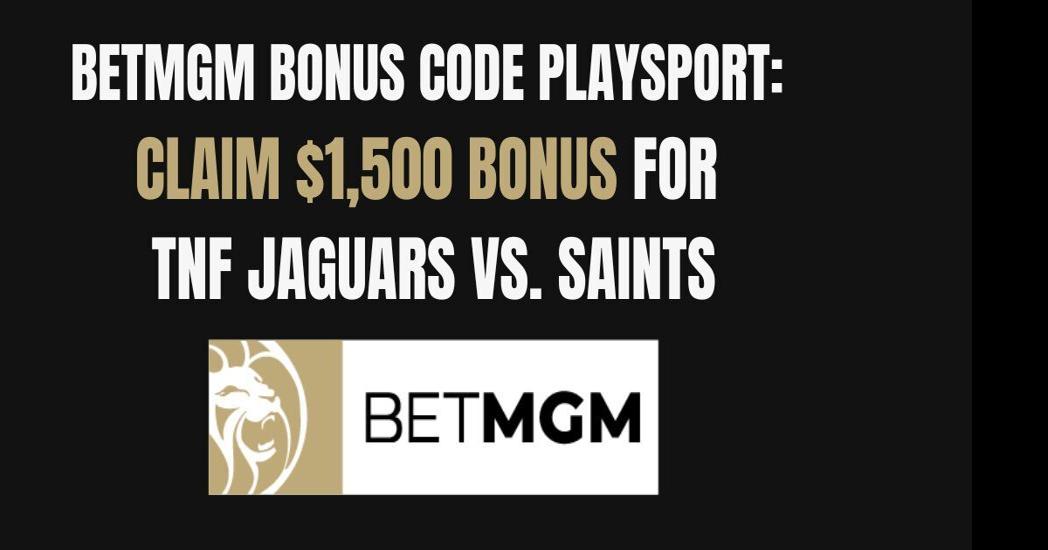 BetMGM bonus code PLAYSPORT: Score a $1,500 first-bet bonus
