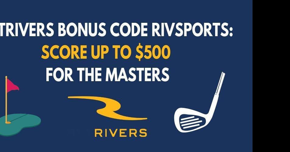 BetRivers bonus code RIVSPORTS for 2024 Masters: Up to $500