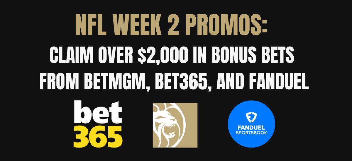 NFL Week 2 promos: Score over $2,000 in bonuses for football