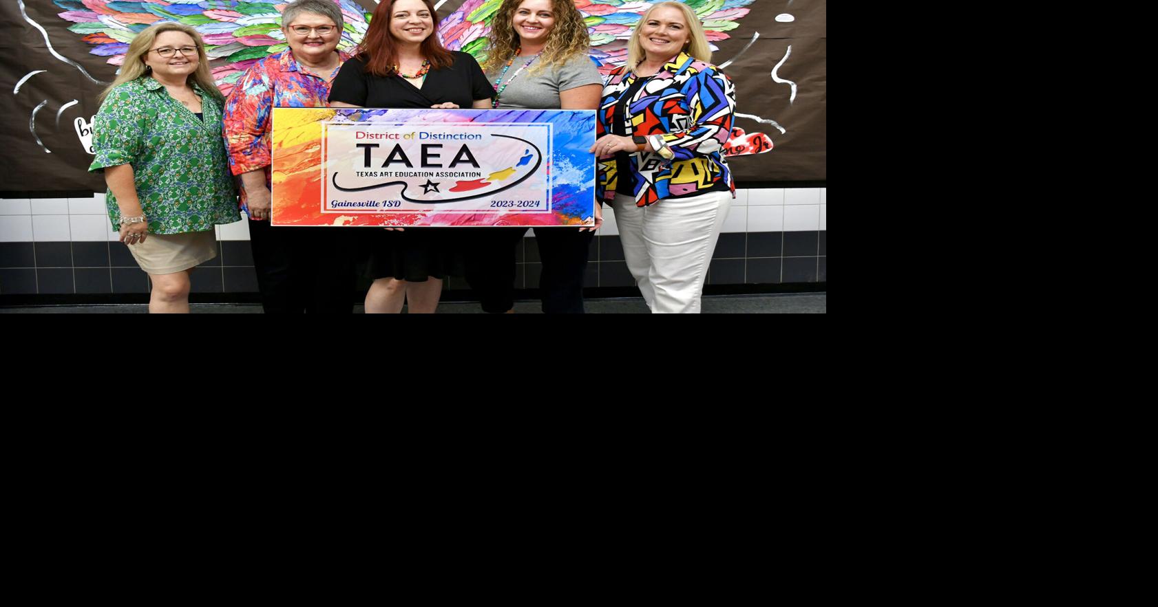 Gainesville ISD wins 2024 TAEA District of Distinction Award | News ...