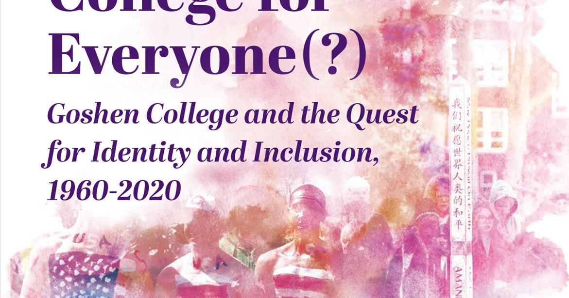 New book tells the story of Goshen College’s journey of identity ...