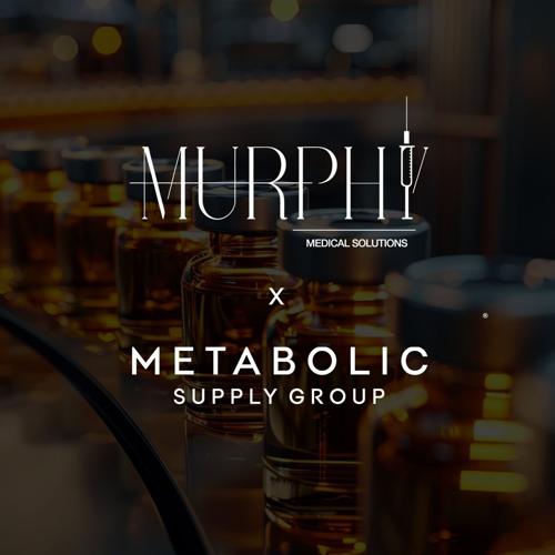 Metabolic Supply Group and Murphy Medical Solutions Announce Strategic ...