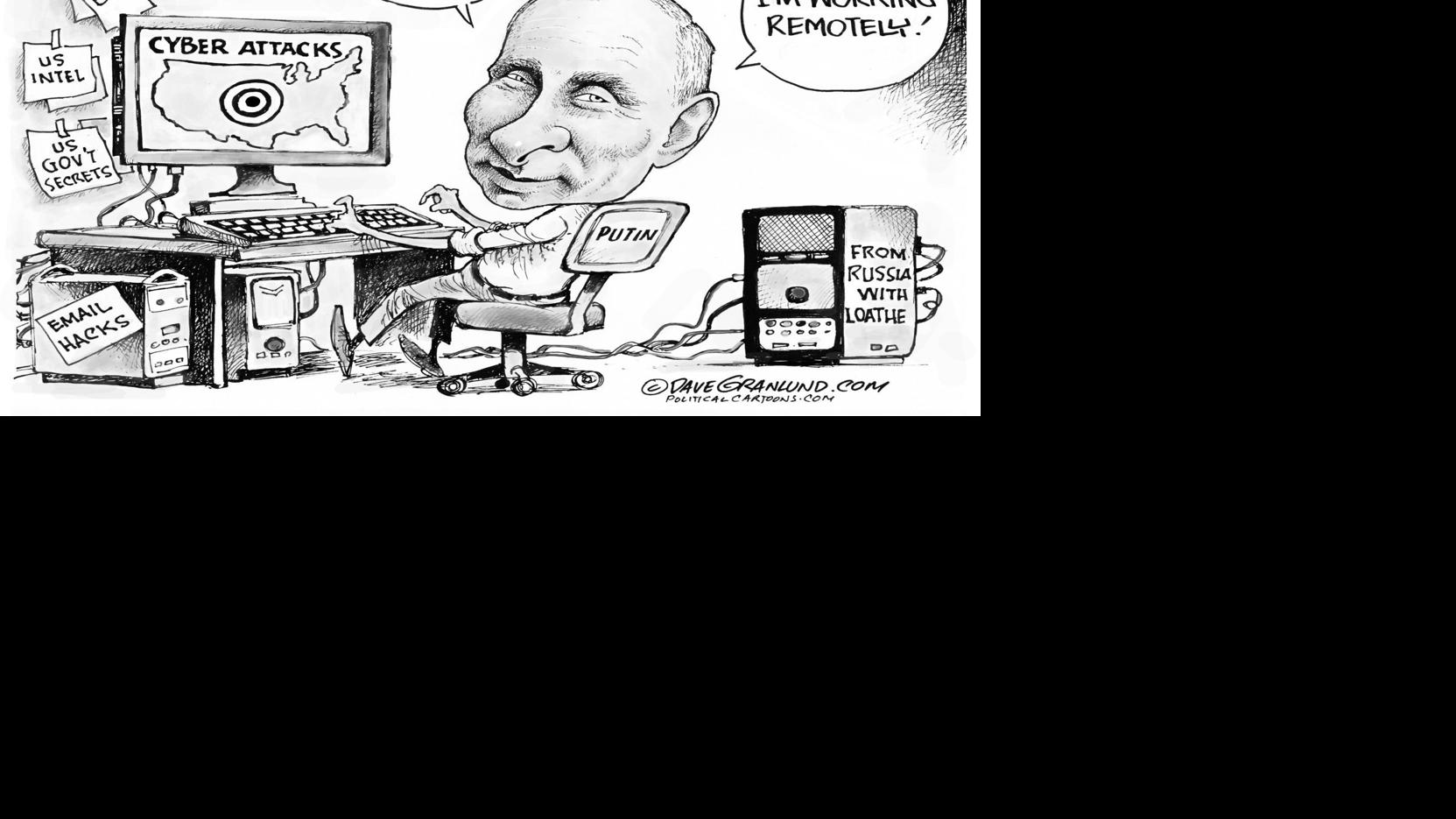 Russian Cyber Attacks | Editorial Cartoons | greenevillesun.com