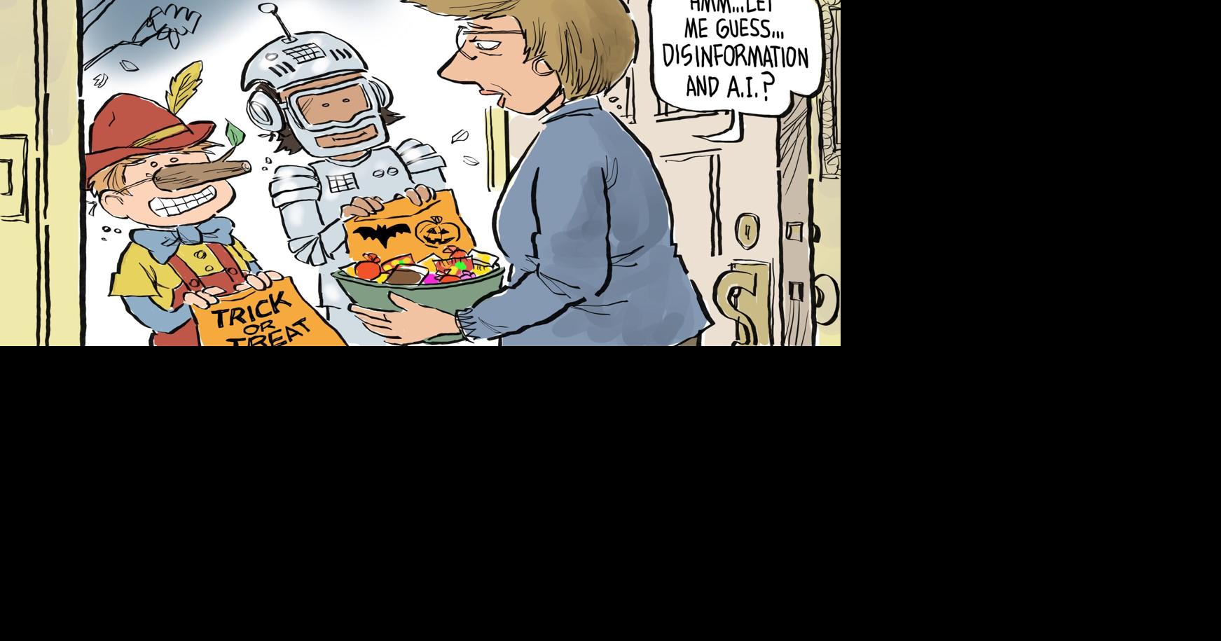 Disinformation And AI Trick Or Treat | Editorial Cartoons ...