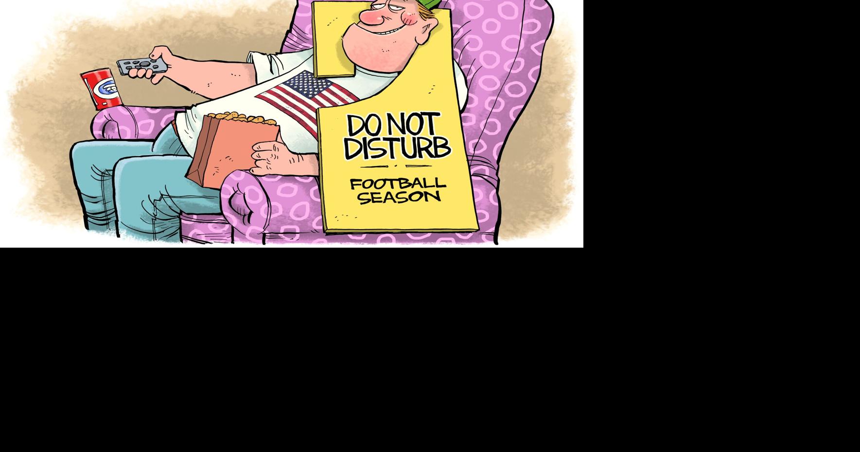 Football Season Do Not Disturb | Editorial Cartoons | greenevillesun.com