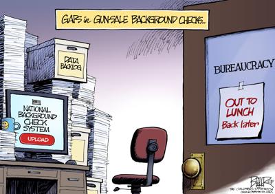 Background Check Backlog | Editorial Cartoons | greenevillesun.com