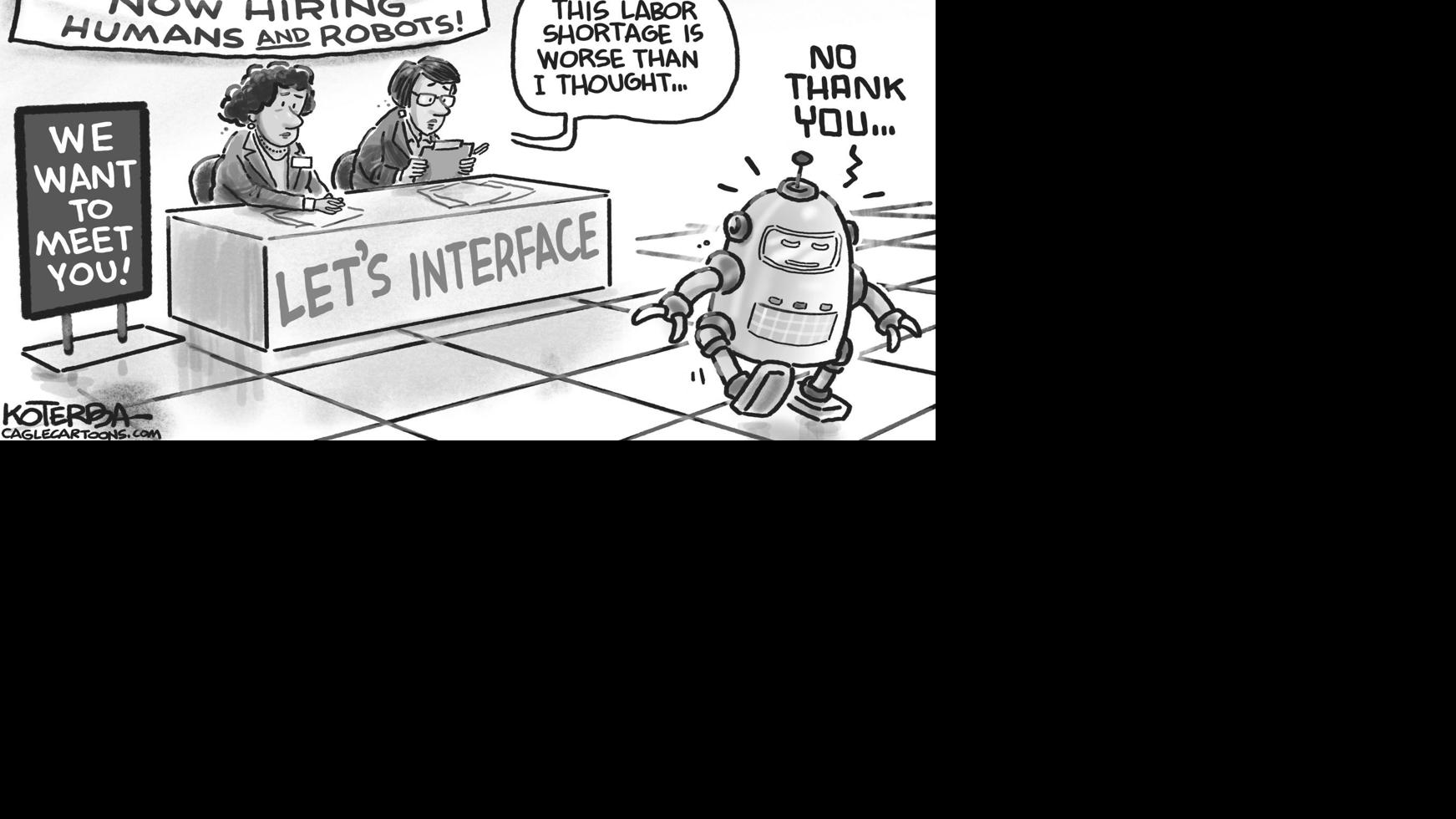 Now Hiring Robots | Editorial Cartoons | greenevillesun.com