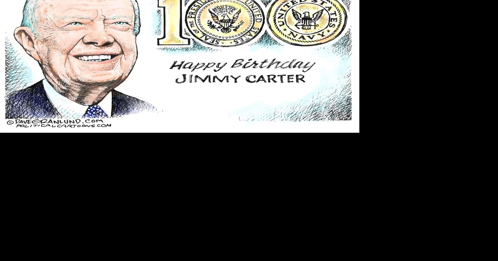 Jimmy Carter 100 Years Old | Editorial Cartoons | greenevillesun.com