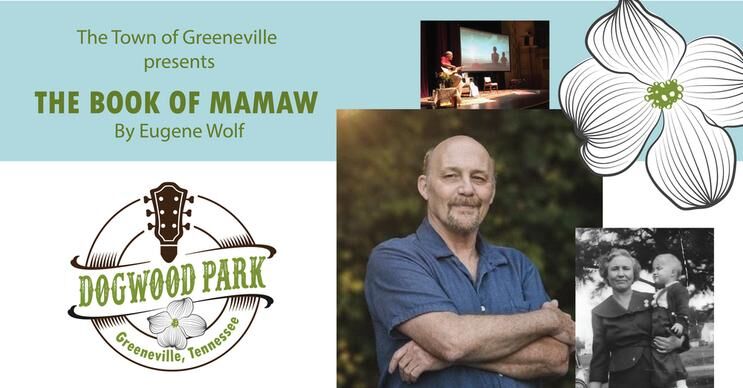 Eugene Wolf To Perform 'The Book Of Mamaw' Sept. 29 At Dogwood Park ...