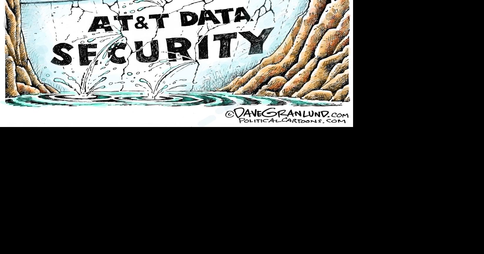 AT&T Data Leaks | Editorial Cartoons | greenevillesun.com