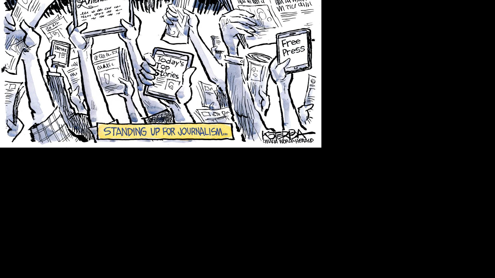 Standing Up For Journalism | Editorial Cartoons | greenevillesun.com