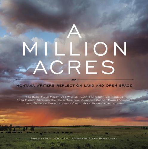 New MLR book 'A Million Acres' celebrates Montana land and writers