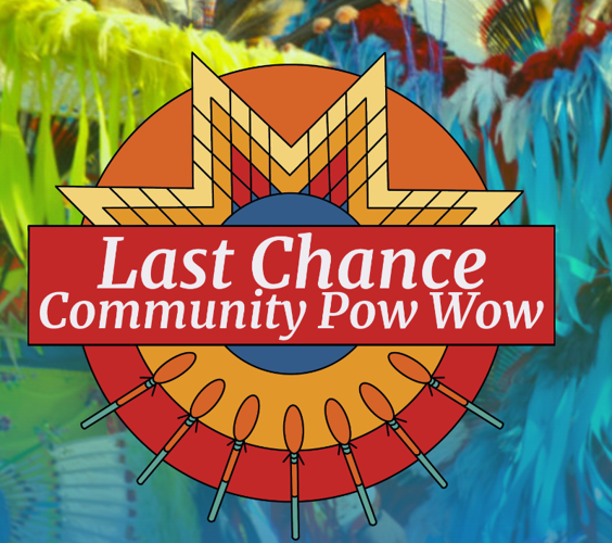Last Chance Community Pow Wow to celebrate 25 years