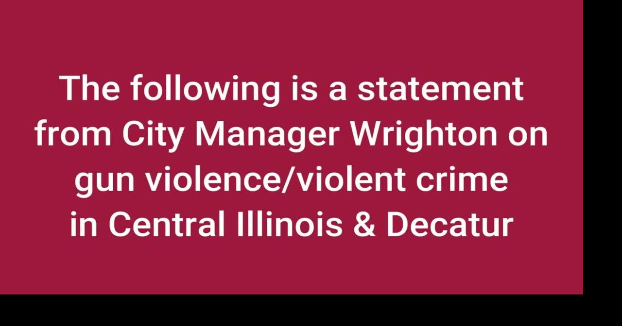 City Manager Scot Wrighton's statement on violence in Decatur