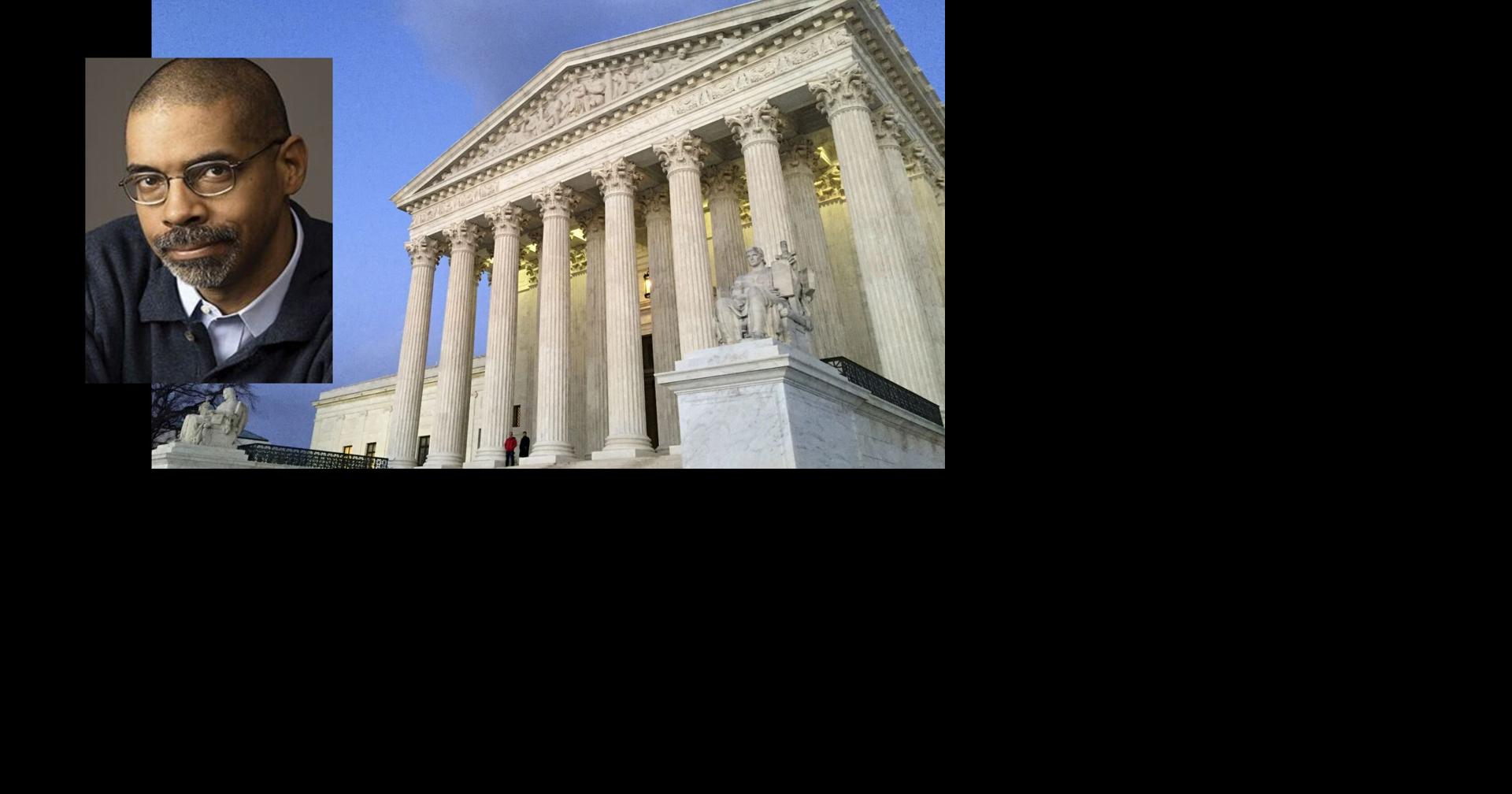 Stephen L. Carter: Supreme Court's rulings aren't White House 'wins'