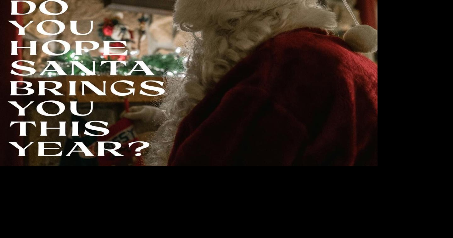 WORD ON THE STREET: What do you hope Santa brings you this year? | APG ...