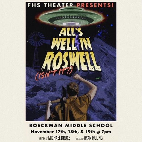 Farmington High Theatre presents comedy "All's Well in Roswell" play ...