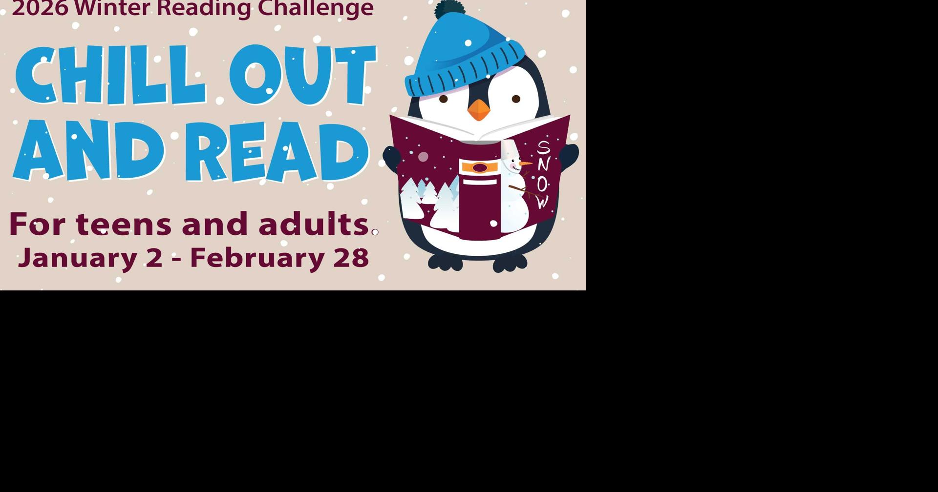 Winter Reading Challenge invites teens, adults to ‘Chill Out and Read ...