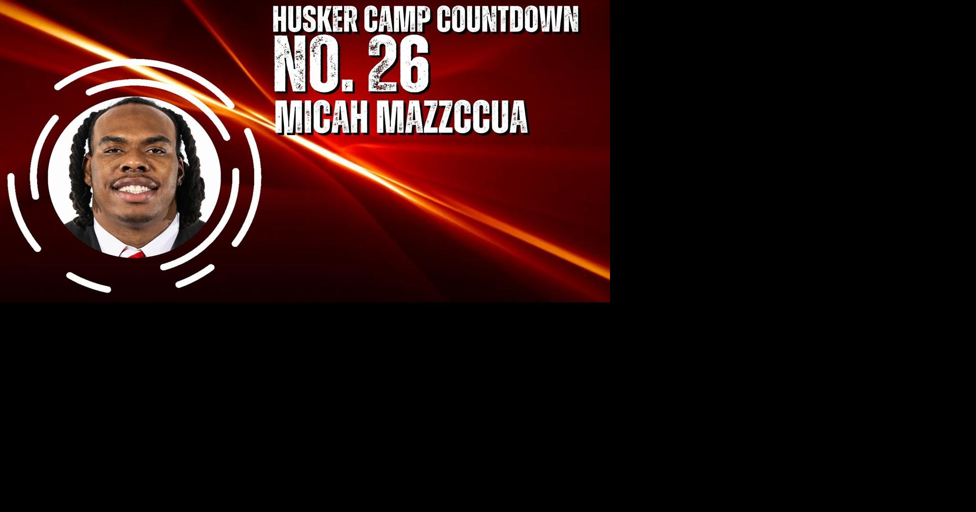 Husker Camp Countdown: No. 26 Micah Mazzccua