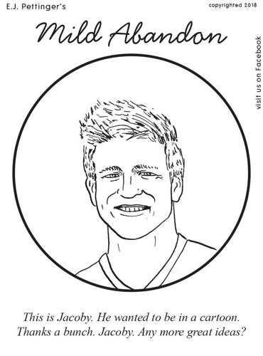 "This is Jacoby. He wanted to be in a cartoon." | Cartoons | idahopress.com