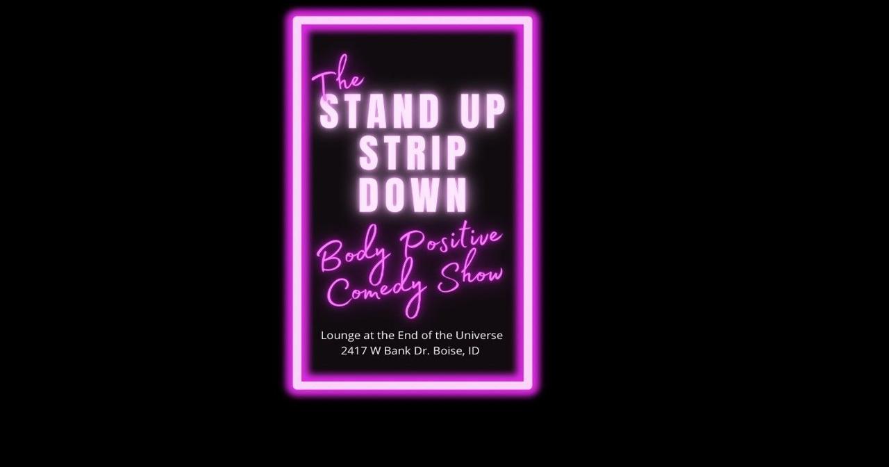 Boise’s only strip comedy show: Stand Up Strip Down | Arts & Culture ...