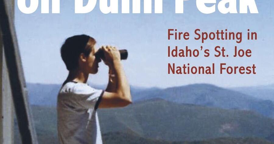 Fire spotting in Idaho’s mountains | Life | idahopress.com