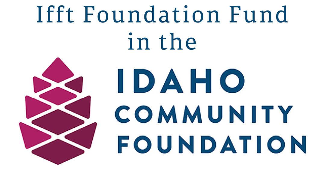 Ifft Foundation in The Idaho Community Foundation awards $42,500 to 7 ...