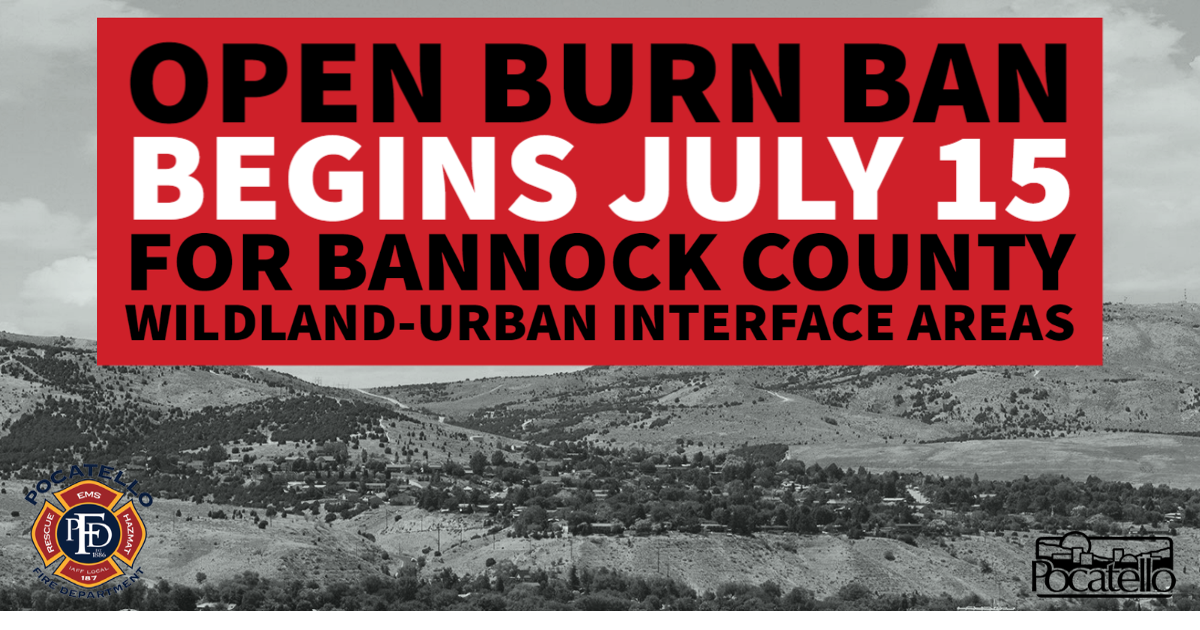 Open burn ban begins Saturday for Bannock County Wildland-Urban ...