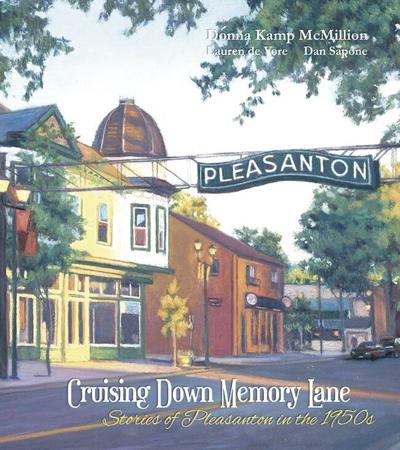 “Cruising Down Memory Lane” Peeks Into Pleasanton’s Storied Past ...