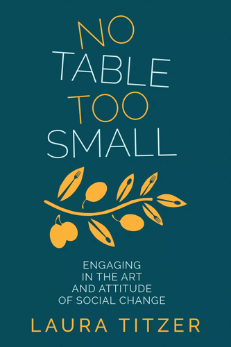 Food activist Laura Titzer talks about her guide to creating lasting ...