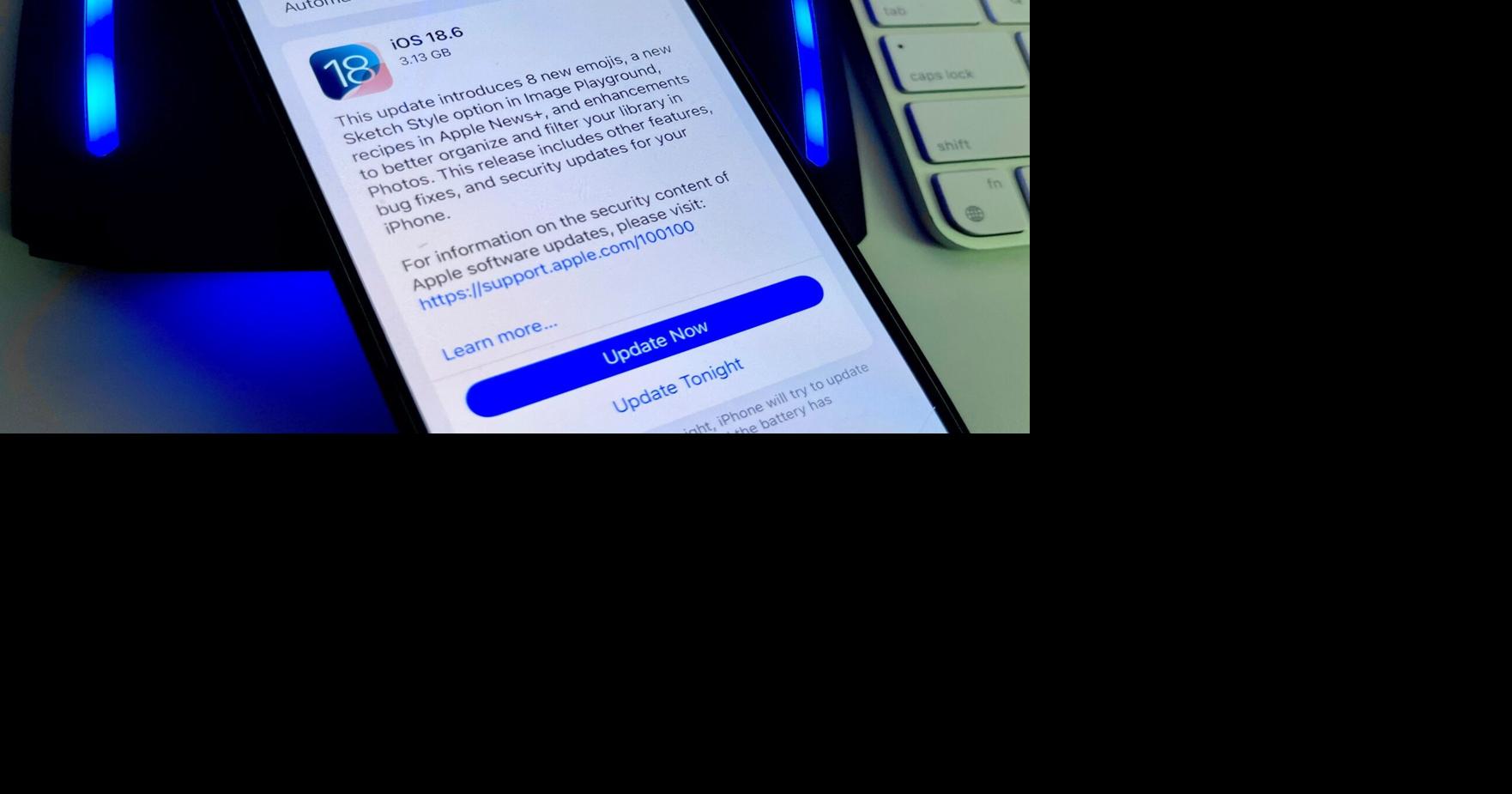 Should I update my iPhone to Apple iOS 18.6 now?