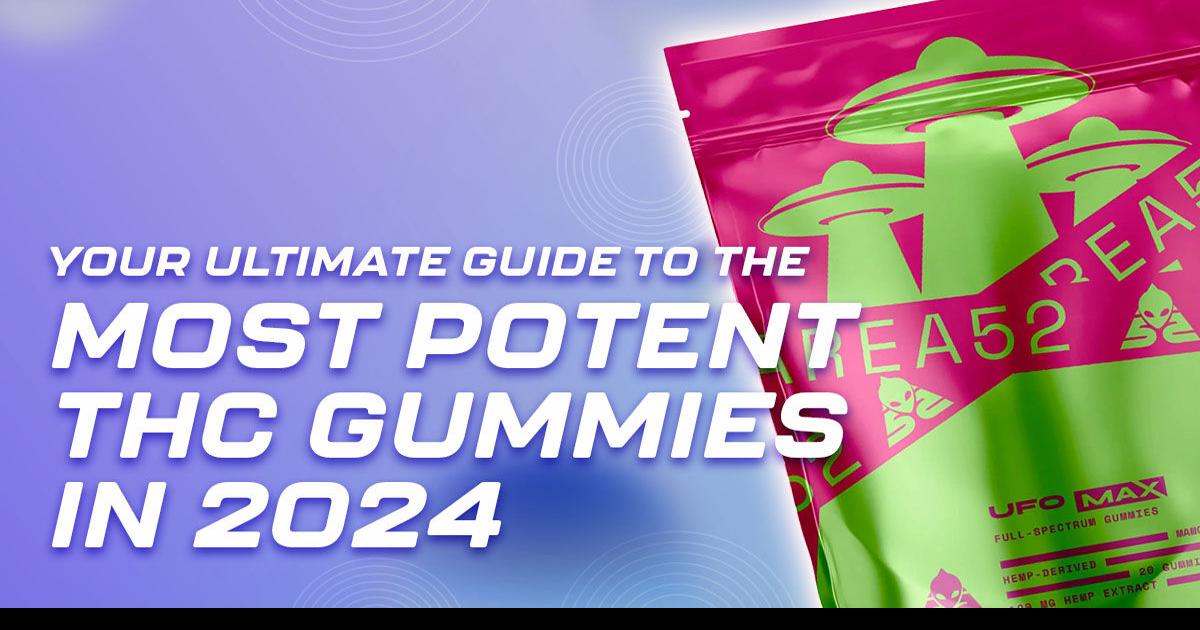 THC Gummies: Most Potent Edibles in 2024 | Affiliate Content ...