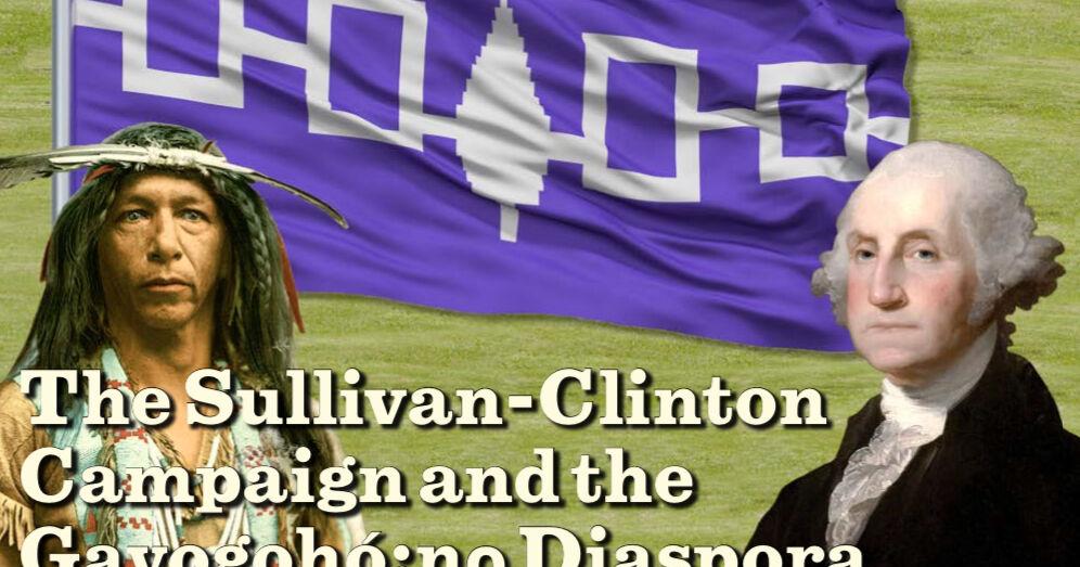 The Sullivan-Clinton Campaign and the Gayogo̱hó꞉nǫʼ Diasporia | Ithaca ...