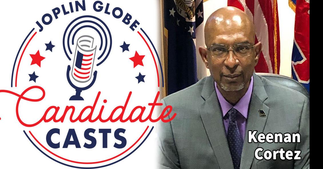 Joplin Globe Candidate Casts: Keenan Cortez | Podcasts | joplinglobe.com