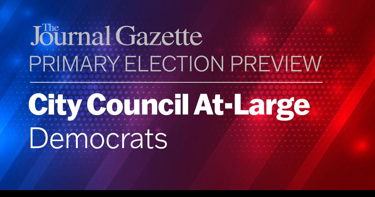 Election Preview: Fort Wayne Council At Large Democrats | Elections | journalgazette.net
