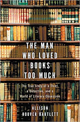 ‘The Man Who Loved Books Too Much’ is a look inside a thief’s obsession