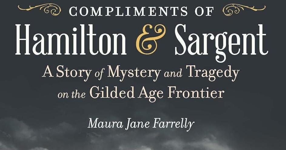 Book review: A tragic tale on the Gilded Age frontier