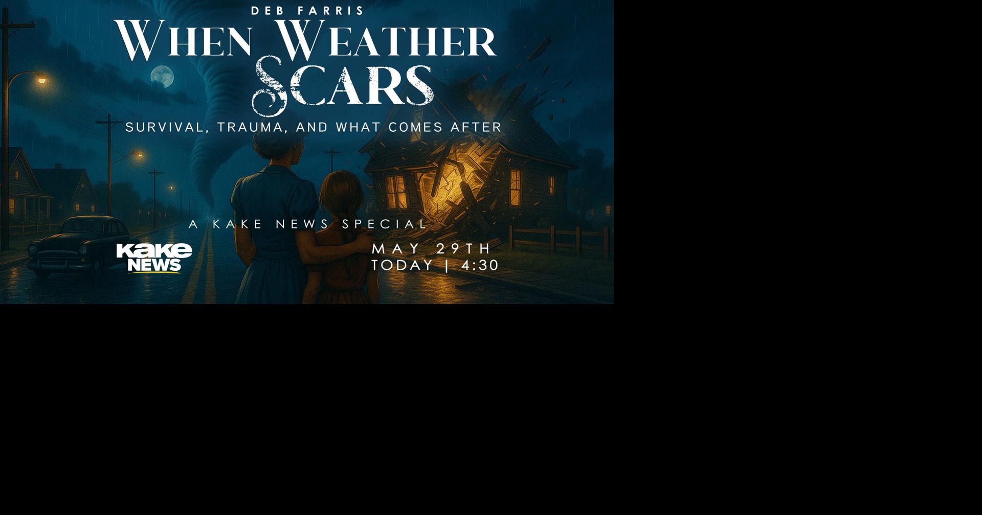 When Weather Scars - Full Edition | Ott-special-content | kake.com