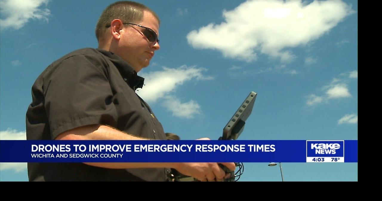 Drones to improve emergency response times in Wichita, Sedgwick County ...