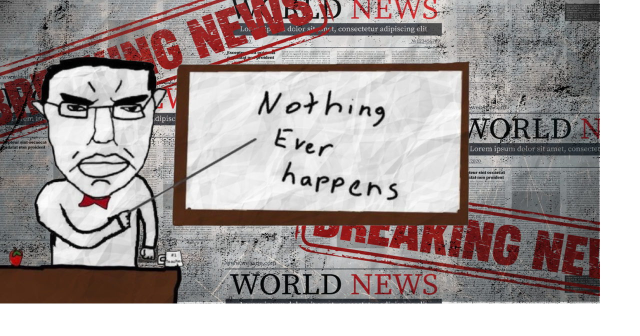 meme Nothing ever happens news fatigue | Opinion | kansan.com