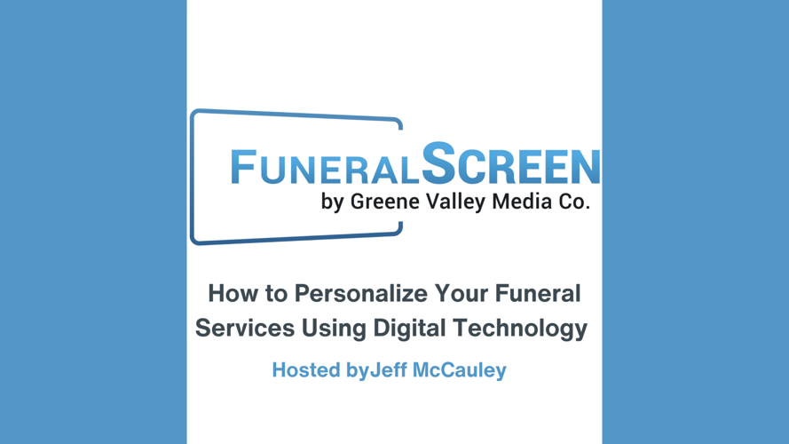 How to Personalize Your Funeral Services Using Digital Technology ...